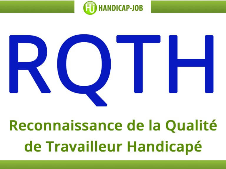 rqth-cest-quoi - Handicap-Job Info - Actualité Handicap